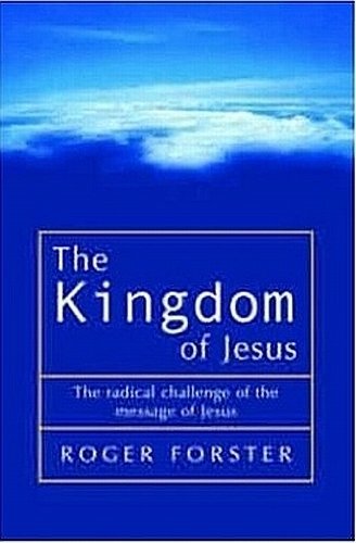 The Kingdom of Jesus: The Radical Challenge of the Message of Jesus ...