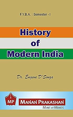 History of Modern India FYBA Semester I [Paperback] eugene [Paperback ...