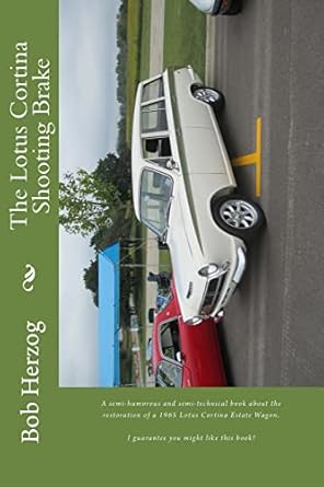 The Lotus Cortina Shooting Brake: Herzog, Bob: 9781494276607: Amazon ...