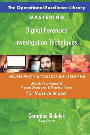 The Operational Excellence Library; Mastering Digital Forensics ...
