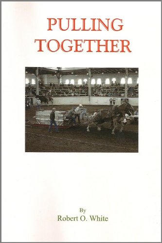 Pulling Together - Kindle edition by White, Robert, White, Nancy ...