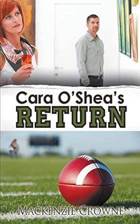 Cara O'Shea's Return (Small Town New England): Crowne, Mackenzie ...