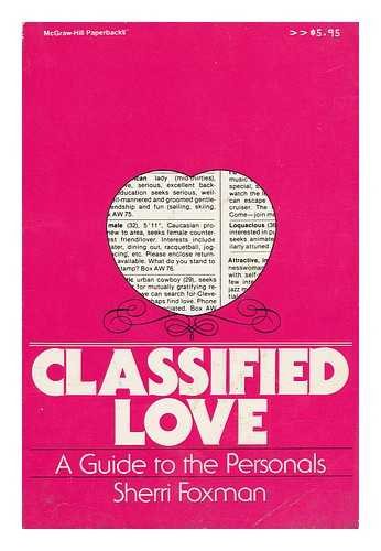 Classified Love: A Guide to the Personals: Foxman, Sherri ...