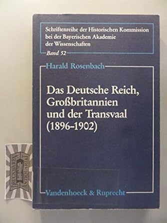 Das Deutsche Reich, Großbritannien und der Transvaal (1896–1902 ...