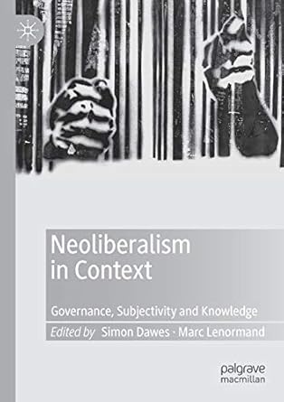 Buy Neoliberalism in Context: Governance, Subjectivity and Knowledge Book Online at Low Prices ...