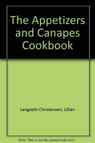 Amazon.com: The Appetizers and Canapes Cookbook: 9780802724489: Lilian ...
