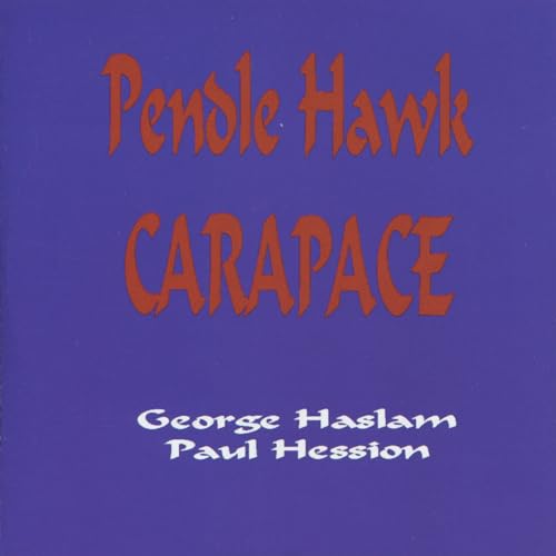 Amazon MusicでGeorge Haslam & Paul HessionのPendle Hawk Carapaceを再生する