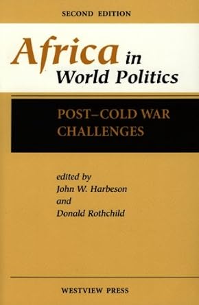 Africa In World Politics: Post-cold War Challenges: Harbeson, John W ...