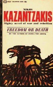 Freedom or Death: Kazantzakis, Nikos: 9780345215185: Amazon.com: Books