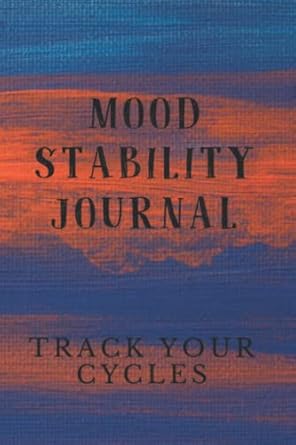Mood Stability Tracker: Mental Health Diary BiPolar Disorder Mania ...