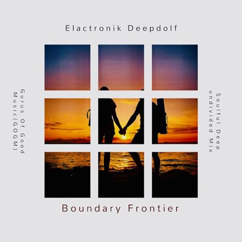 Écouter Boundary Frontier (Soulful Deep Undivided Mix) par Elactronik deepdolf Rsa sur Amazon ...