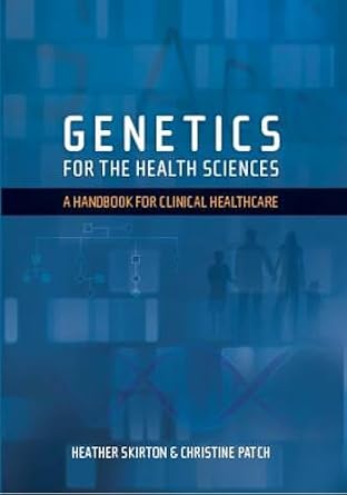 Genetics for the Health Sciences: A Handbook for Clinical Healthcare ...