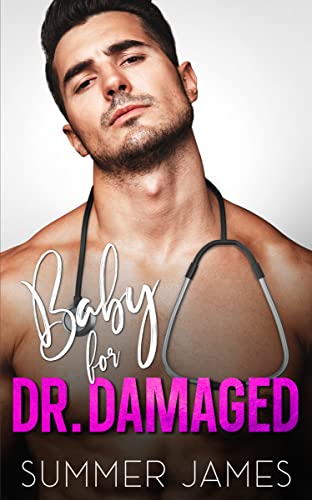 Amazon.com: Baby for Dr. Damaged: An Age Gap Billionaire Dad's Best Friend Romance eBook : James ...