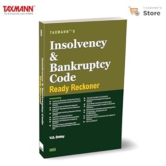 Taxmann's Insolvency and Bankruptcy Code Ready Reckoner [2025] – Comprehensive | Practical Guide ...