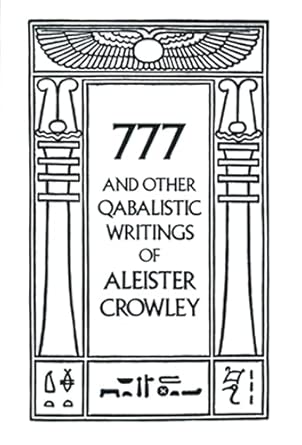 777 & Other Qabalistic Writings of Aleister Crowley: Crowley, Aleister ...