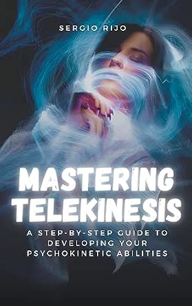 Amazon.com: Mastering Telekinesis: A Step-by-Step Guide to Developing ...