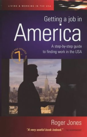 Getting A Job In America 7/E: A Step-by-step Guide to Finding Work in ...