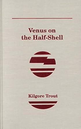 Venus on the Half-Shell: Trout, Kilgore: 9780899683065: Books - Amazon.ca