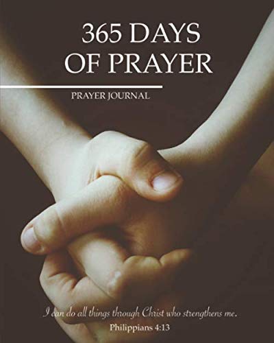 365 Days of Prayer: Prayer Journal, Devotional Diary for Christian ...