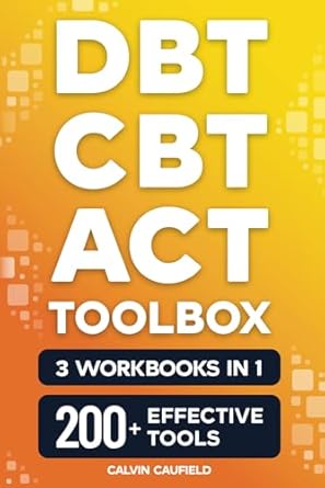 Amazon.com: DBT CBT and ACT Toolbox (3 Workbooks in 1): 200+ Effective ...