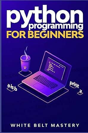 Python Programming for beginners: Learn Python in a step by step ...