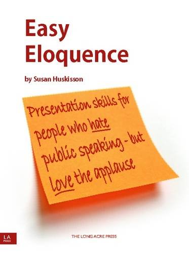 Easy Eloquence: Presentation tips for people who hate public speaking ...