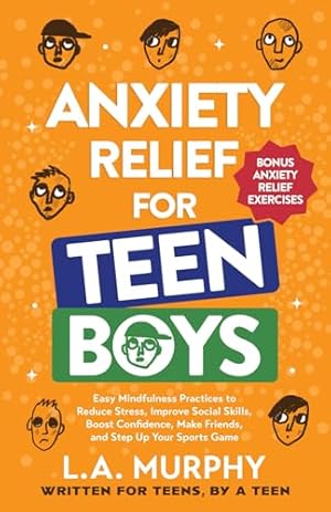 Anxiety Relief for Teens: Essential CBT Skills and Mindfulness ...