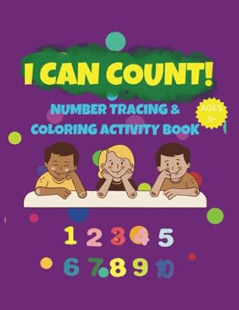 I Can Count! Number Tracing And Coloring Activity Book: Ages 3 to 6 ...