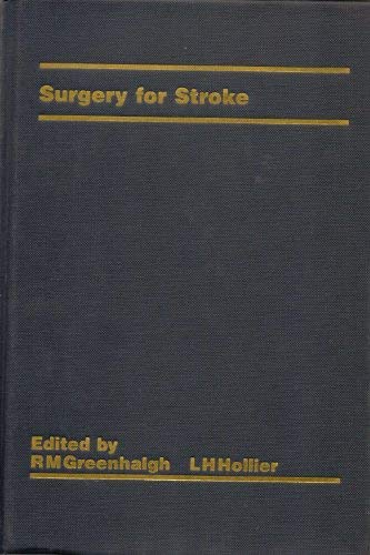 Surgery for Stroke: Roger Malcolm Greenhalgh, Larry H. Hollier ...