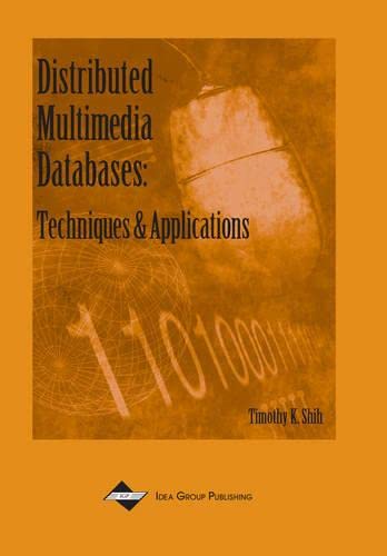 Distributed Multimedia Databases: Techniques and Applications: Timothy ...