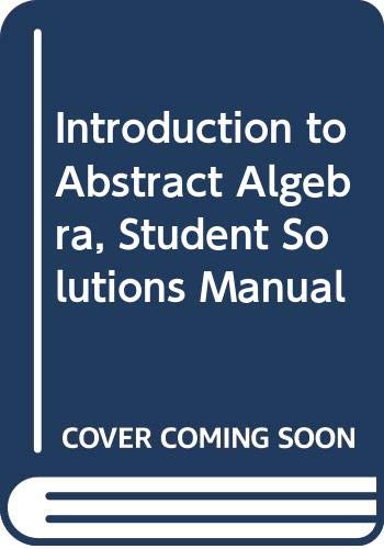 Buy Introduction to Abstract Algebra: Student Solutions Manual Book ...