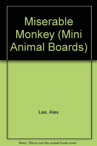 Miserable Monkey: Alex Lee: 9780752533940: Amazon.com: Books