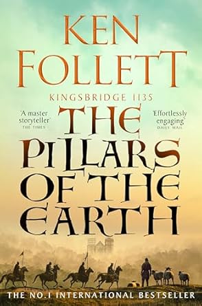 The Pillars of the Earth (The Kingsbridge Novels): Ken Follett ...