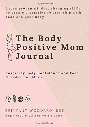 The Body Positive Mom Journal: Inspiring body confidence and food ...