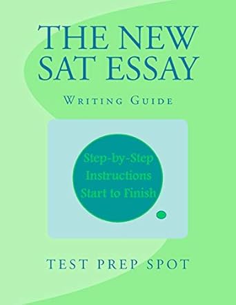 The New SAT Essay: A Complete Writing Guide: Yoshida, Elizabeth ...