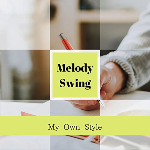 My Own Style by Melody Swing on Amazon Music - Amazon.com