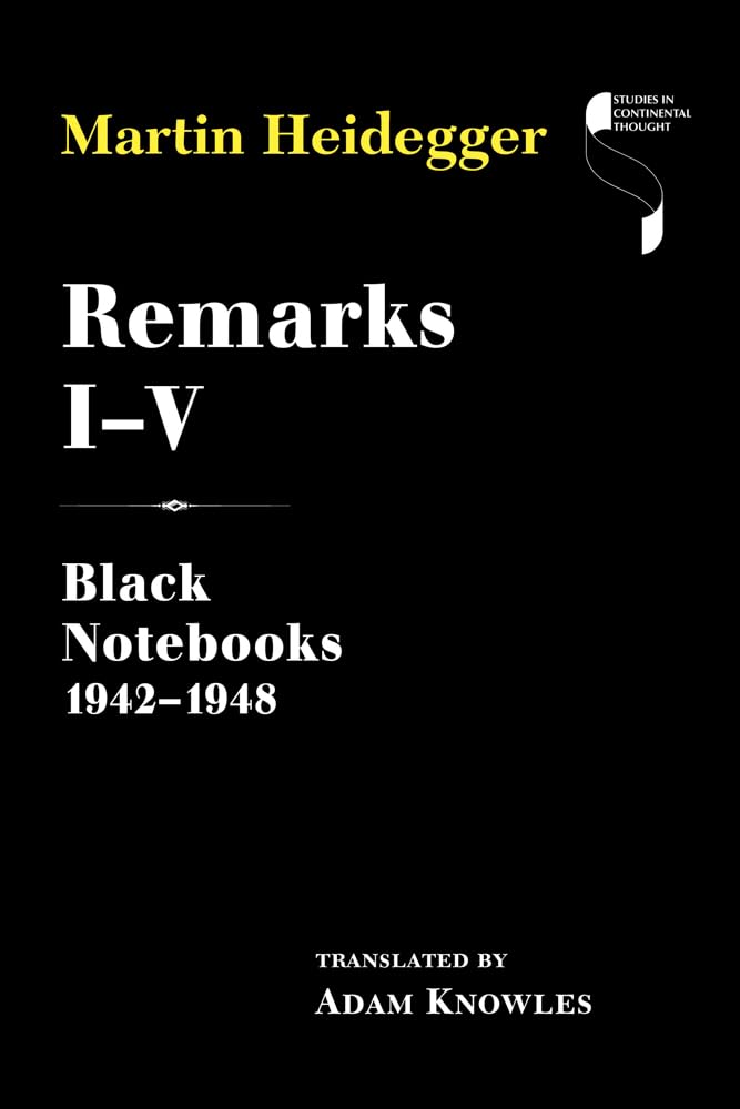Remarks I–V: Black Notebooks 1942–1948 (Studies in Continental Thought ...