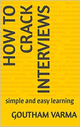 How To Crack Interviews: simple and easy learning eBook : Varma ...