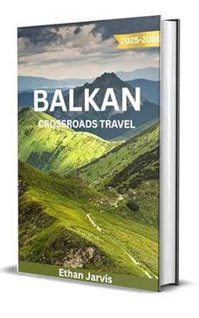 Balkan Crossroads Travel 2025 2026 Discover The Heart Of Southeastern