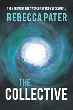 Amazon.com: The Collective: 9781922368782: Pater, Rebecca: Books