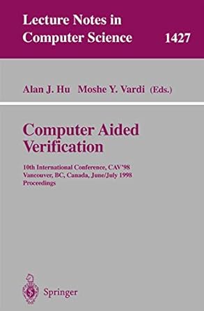 Computer Aided Verification: 10th International Conference, CAV'98 ...