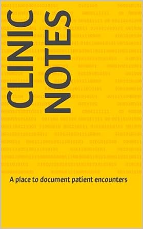 Clinic Notes: A place to document patient encounters - Kindle edition ...