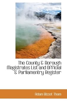 Amazon.co.jp: The County a Borough Magistrates List and Official a ...