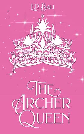 The Archer Queen (Pastel Edition) (The Archer Princess Trilogy): Bali ...
