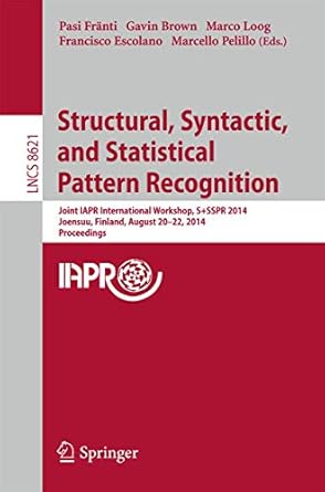 Structural, Syntactic, and Statistical Pattern Recognition: Joint IAPR International Workshop, S ...
