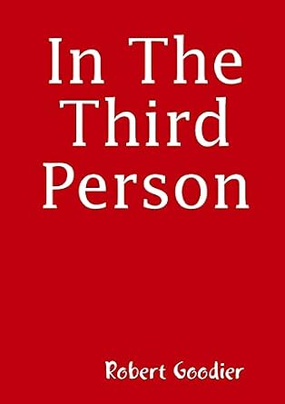 In The Third Person : Goodier, Robert: Amazon.com.au: Books
