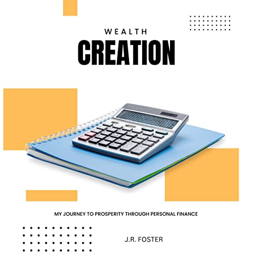 Amazon.com: Wealth Creation: My Journey to Prosperity Through Personal ...
