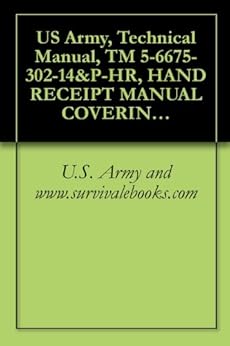 US Army, Technical Manual, TM 5-6675-302-14&P-HR, HAND RECEIPT MANUAL ...