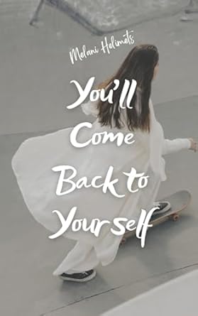 Buy You'll Come Back to Yourself Book Online at Low Prices in India ...