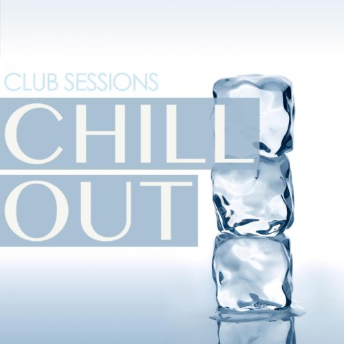 Amazon MusicでVARIOUS ARTISTSのClub Sessions Chill Outを再生する